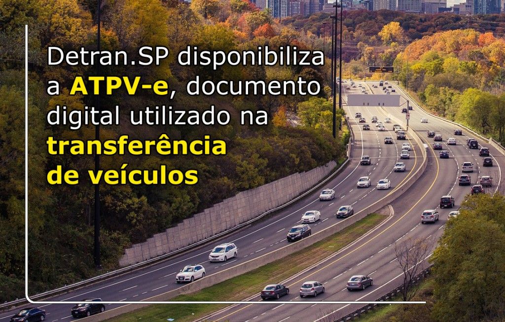 Detran.sp disponibiliza a ATPV-e, na transferência de veículos.
