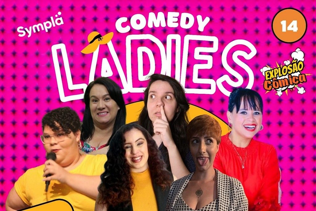 A noite "Comedy Ladies" trará um show só com artistas mulheres no ...